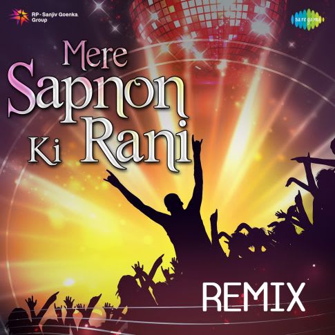 Mere Sapnon Ki Rani - Remix Songs, Mere Sapnon Ki Rani - Remix Movie ...