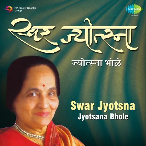 Swar Jyotsna - Jyotsana Bhole Songs, Swar Jyotsna - Jyotsana Bhole ...