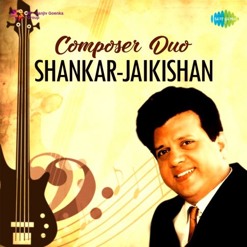 Composer Duo - Shankar - Jaikishan Songs, Composer Duo - Shankar ...