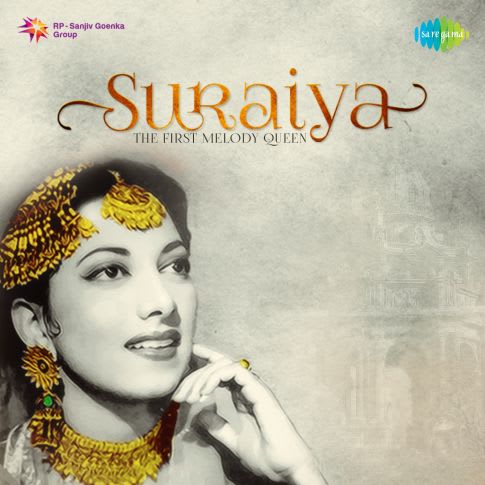 Suraiya : The First Melody Queen Songs, Suraiya : The First Melody ...