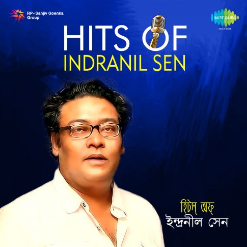 Hits Of Indranil Sen Songs, Hits Of Indranil Sen Movie Songs MP3 ...